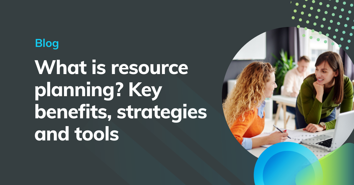 What is resource planning? The ultimate guide for professional services firms | CMap Resources